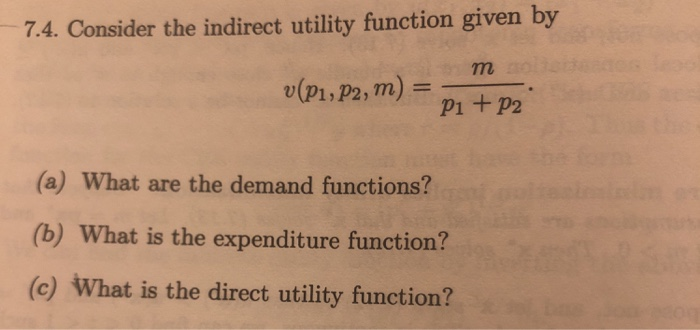Solved 7.4. Consider the indirect utility function given by | Chegg.com