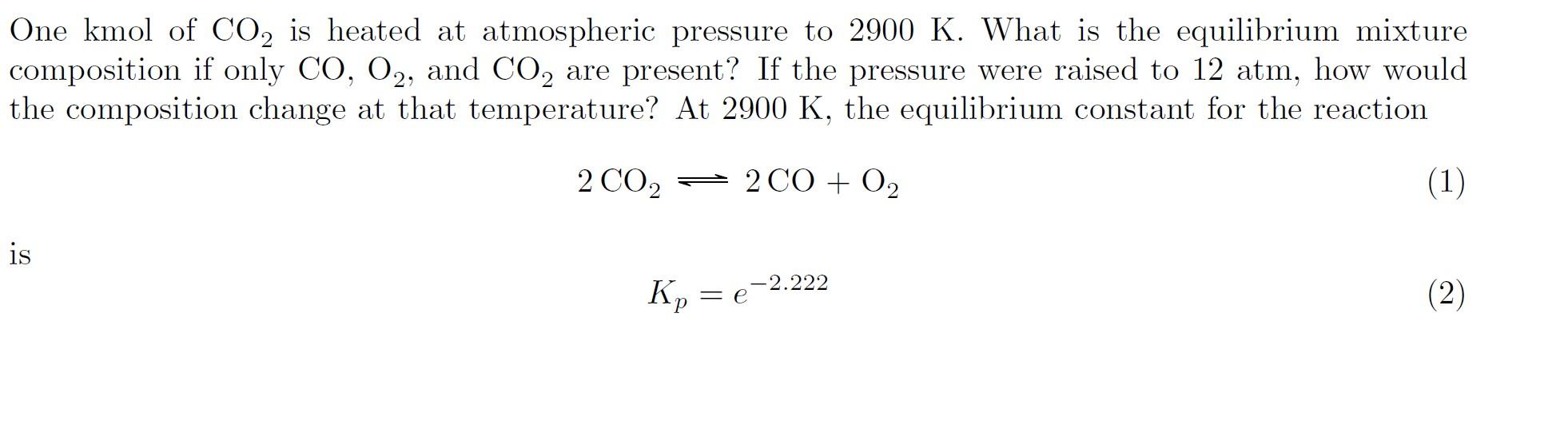 Solved One kmol of CO2 is heated at atmospheric pressure to | Chegg.com