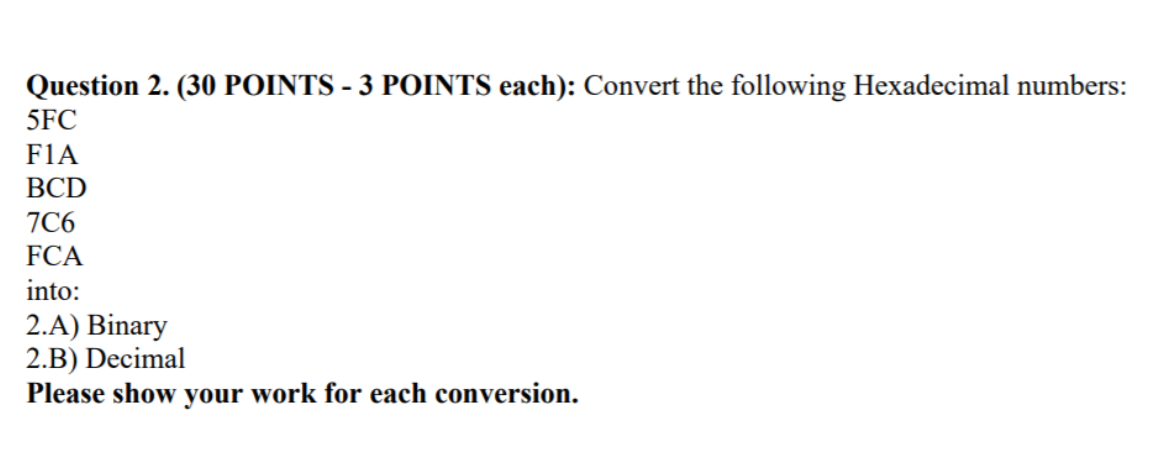 Solved Question 2. (30 POINTS - 3 POINTS each): Convert the | Chegg.com