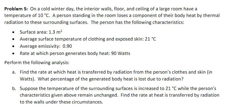 Solved Problem 5: On a cold winter day, the interior walls, | Chegg.com
