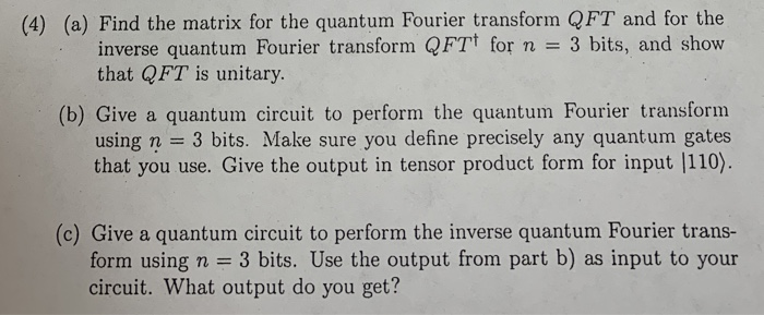 Solved 4 Find Matrix Quantum Fourier Transform Qft Inverse Quantum Fourier Transform Qft N 3