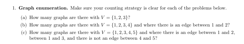 Solved 1. Graph enumeration. Make sure your counting | Chegg.com