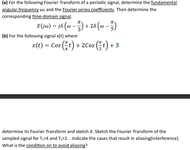 Solved (a) ﻿For the following Fourier Transform of a | Chegg.com