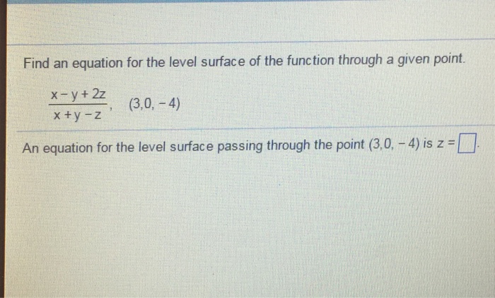 Solved Find an equation for the level surface of the | Chegg.com