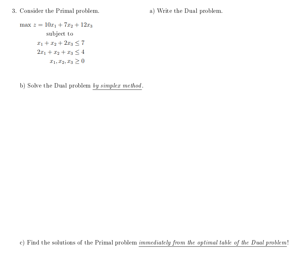 Solved 3 Consider The Primal Problem A Write The Dual