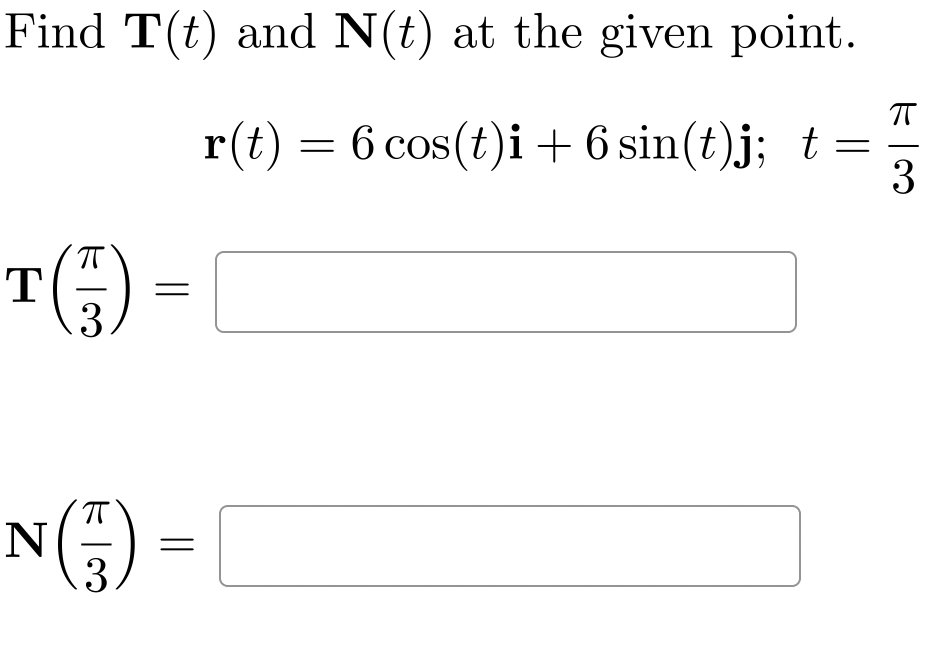 Solved Find T(t) and N(t) at the given point. | Chegg.com