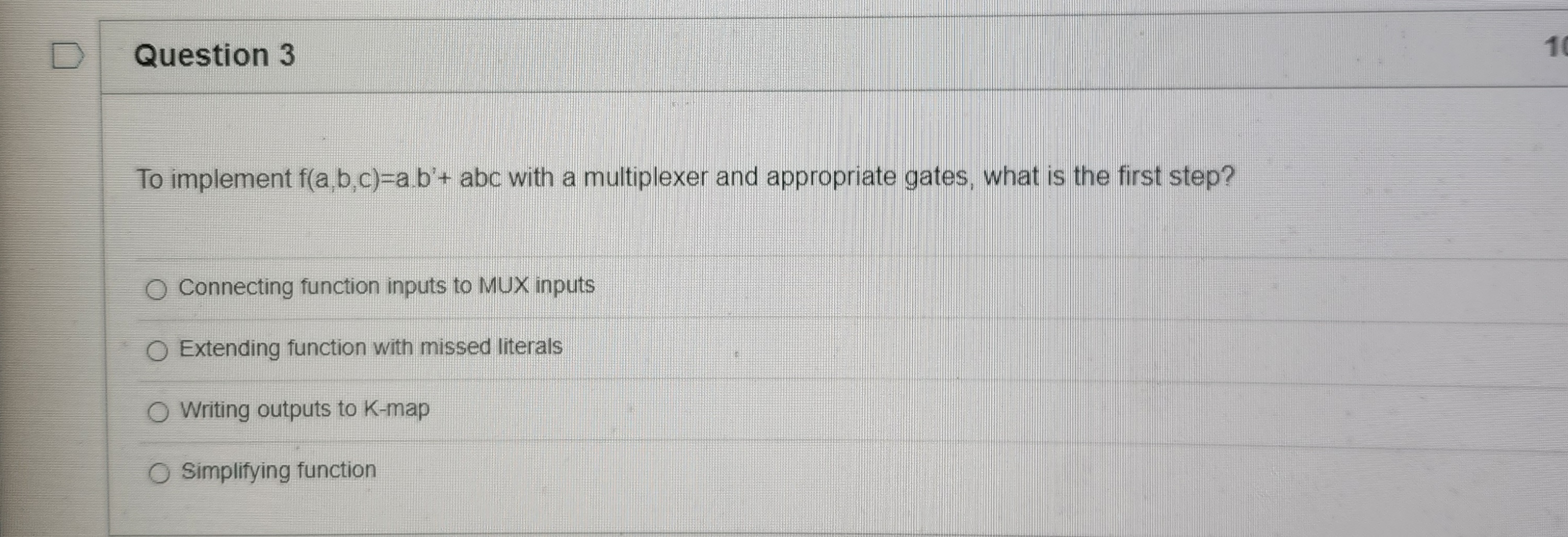 Solved To implement f(a,b,c)=a⋅b′+abc with a multiplexer and | Chegg.com