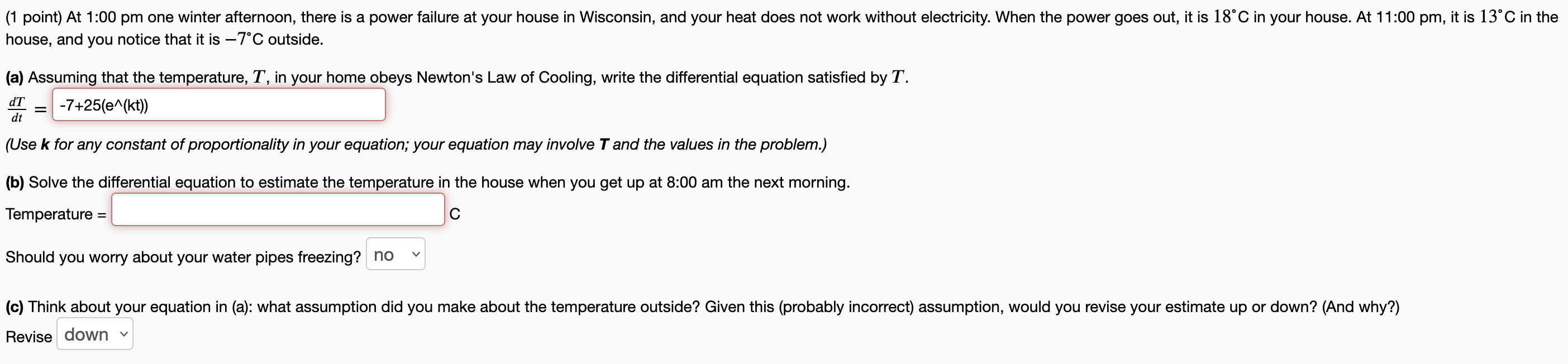 Solved house, and you notice that it is -7°C ﻿outside.(a) | Chegg.com