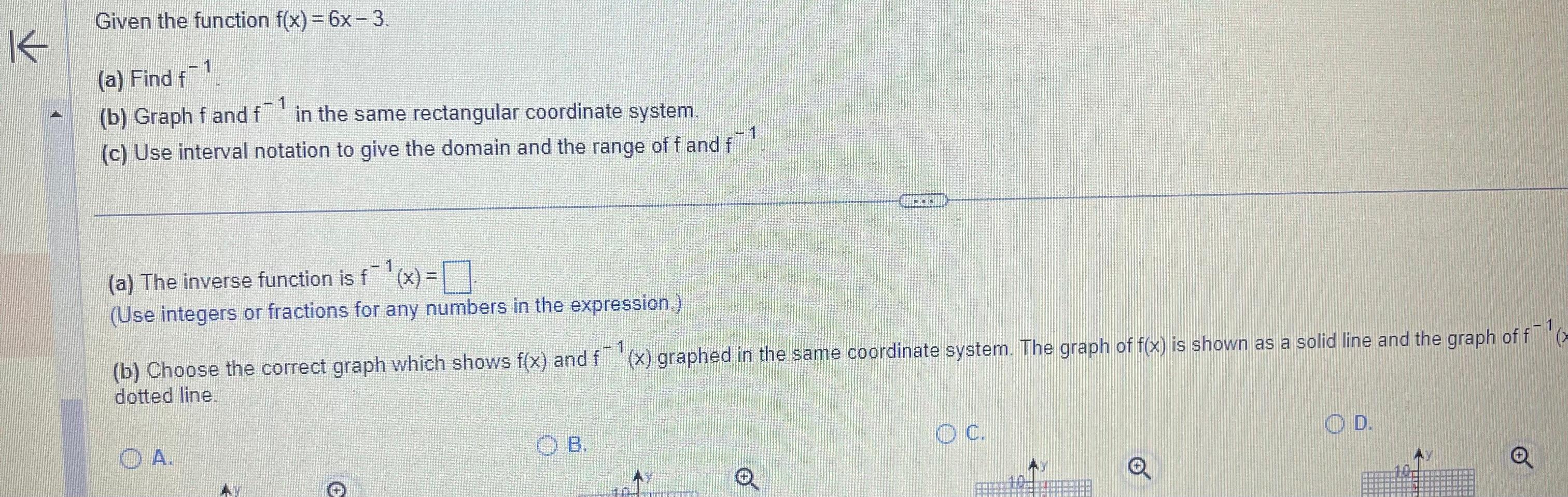 Solved Given the function f(x)=6x−3 (a) Find f−1 (b) Graph f | Chegg.com