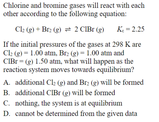 Solved Chlorine and bromine gases will react with each other | Chegg.com