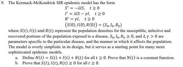Solved 9. The Kermack-McKendrick SIR epidemic model has the | Chegg.com