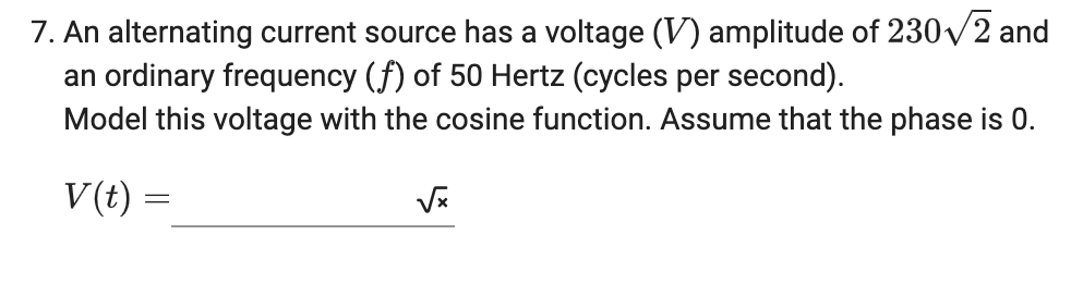 Solved 7. An alternating current source has a voltage (V) | Chegg.com