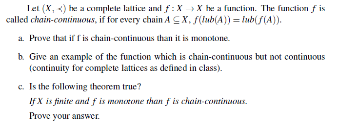 Solved Let (X,≺) be a complete lattice and f:X→X be a | Chegg.com