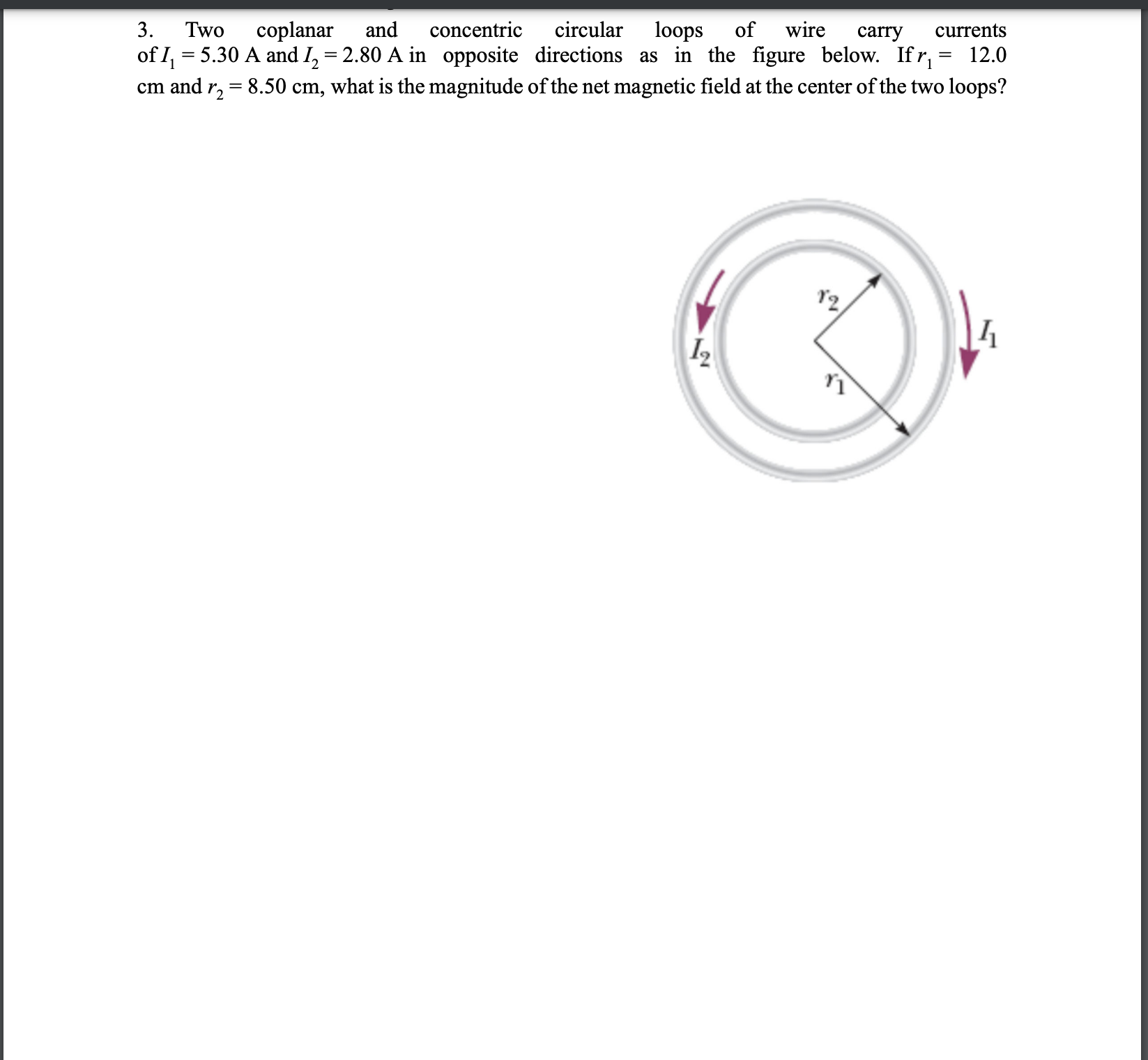 Solved 3. Two coplanar and concentric circular loops of wire | Chegg.com