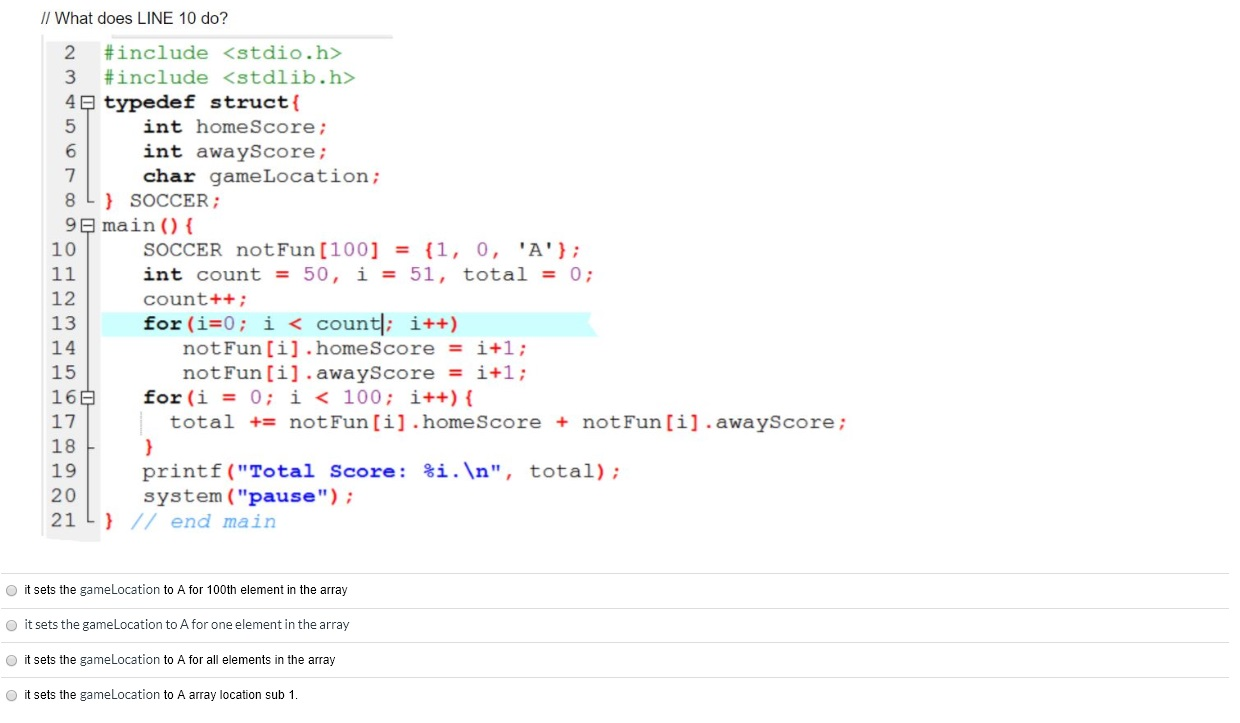 Solved // What does LINE 10 do? 7 10 2 #include 3 #include | Chegg.com
