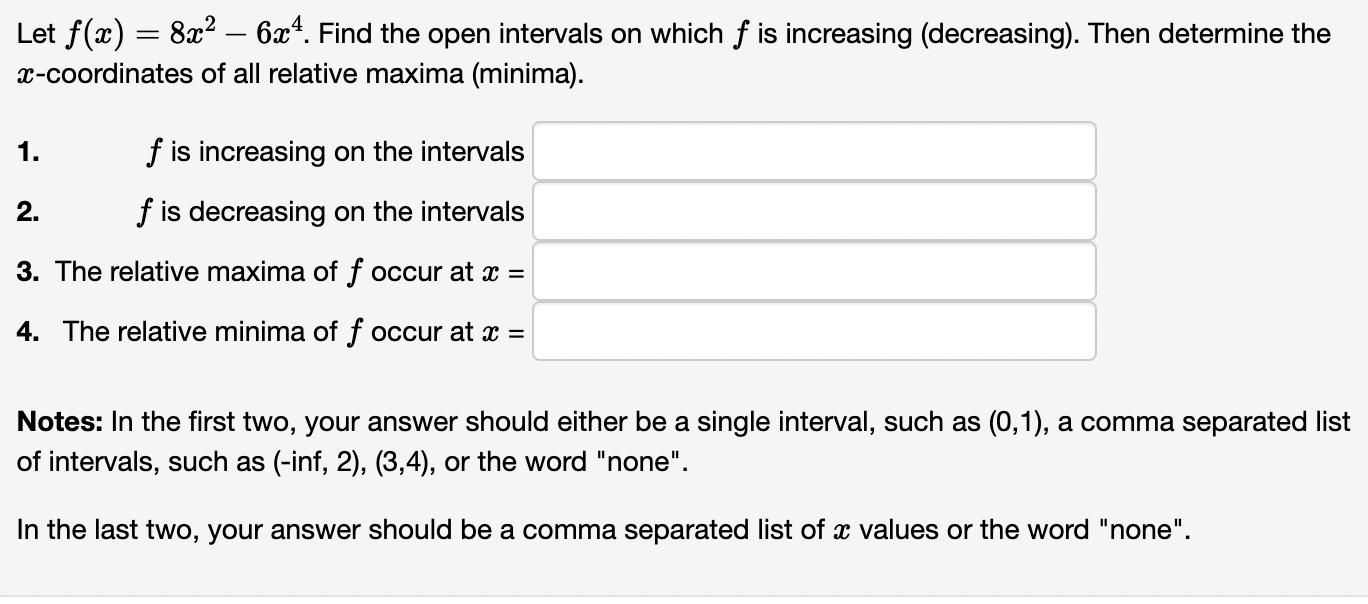 Solved = Let f(x) = 8x2 – 6x4. Find the open intervals on | Chegg.com