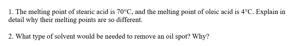 Solved 1. The melting point of stearic acid is 70°C, and the | Chegg.com