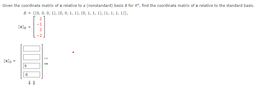 Solved Given the coordinate matrix of x relative to a | Chegg.com