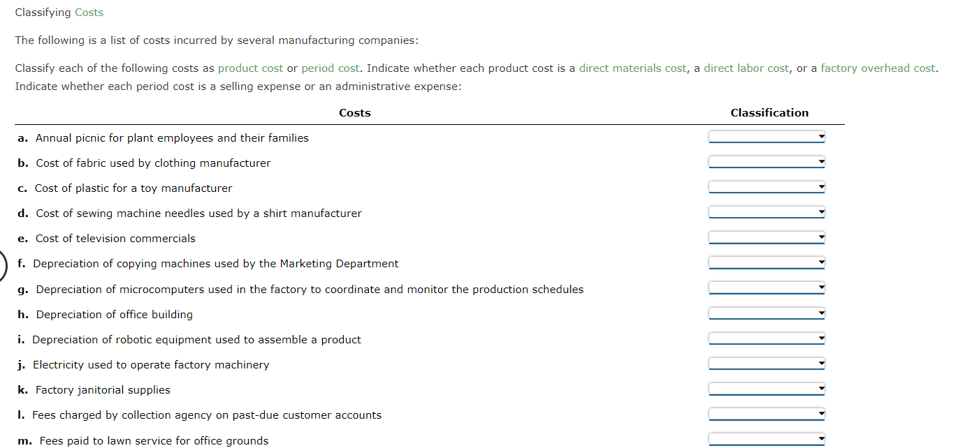 Solved Classifying Costs The following is a list of costs | Chegg.com