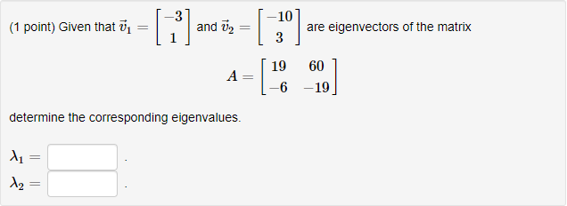 Solved (1 ﻿point) ﻿Given that vec(v)1=[-31] ﻿and | Chegg.com