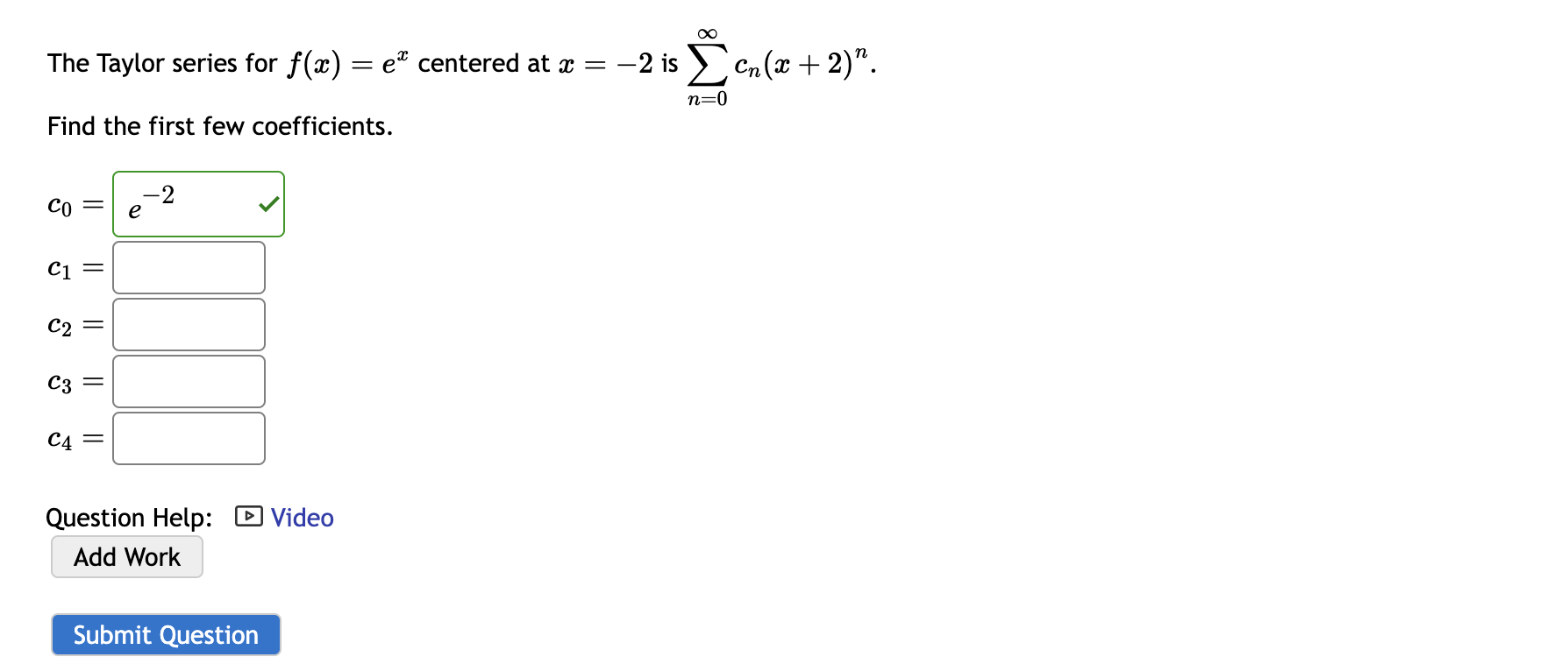 Solved The Taylor series for f(x)=ex centered at x=−2 is | Chegg.com