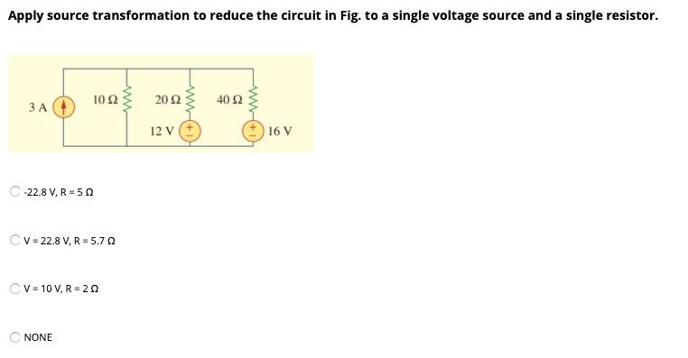 Solved Apply source transformation to reduce the circuit in | Chegg.com