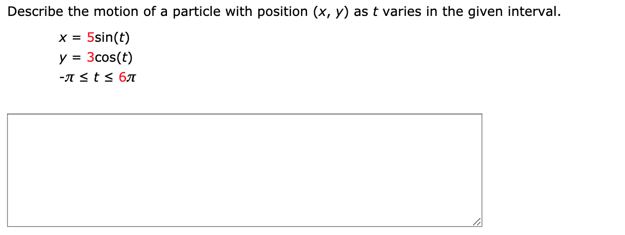 Solved Describe the motion of a particle with position (x, | Chegg.com