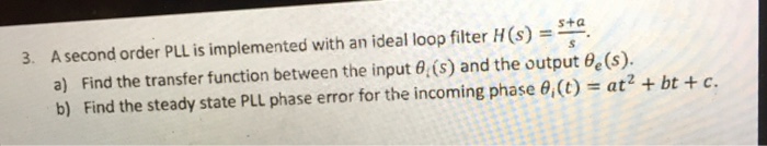 Solved s+a 3. A second order PLL is implemented with an | Chegg.com