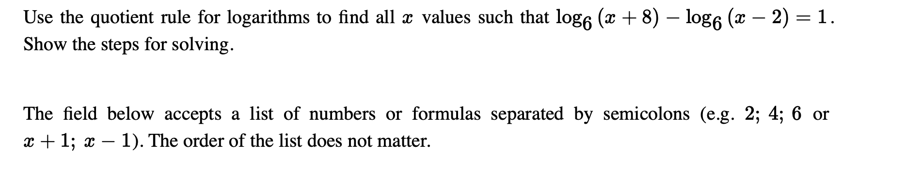 [Solved]: Use the quotient rule for logarithms to find all