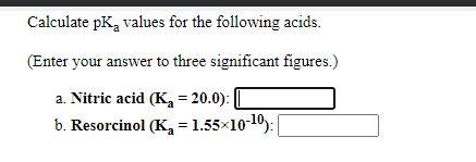 Solved Calculate pK, values for the following acids. (Enter | Chegg.com