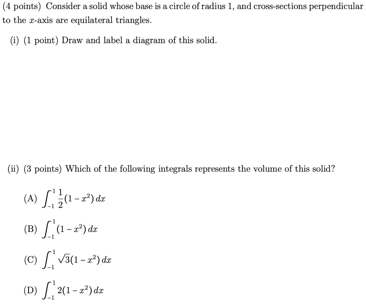 Solved (4 points) Consider a solid whose base is a circle of | Chegg.com