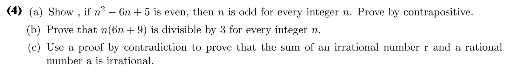 Solved (4) (a) Show , if n2 – 6n + 5 is even, then n is odd | Chegg.com