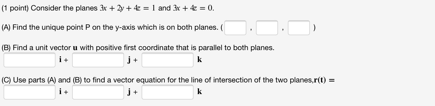 Solved (1 point) Consider the planes 3x + 2y + 4z = 1 and 3x | Chegg.com