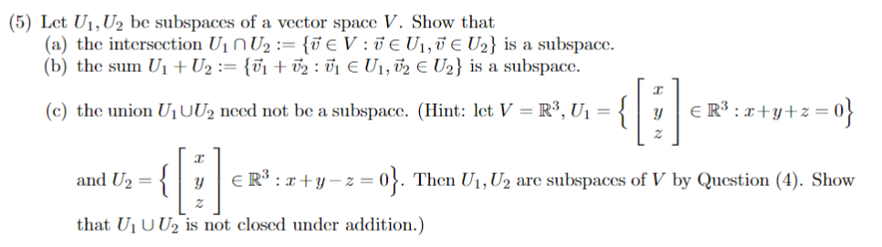 Solved (5) Let U1,U2 be subspaces of a vector space V. Show | Chegg.com