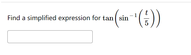 Solved - 1 Find a simplified expression for tan sin *() | Chegg.com
