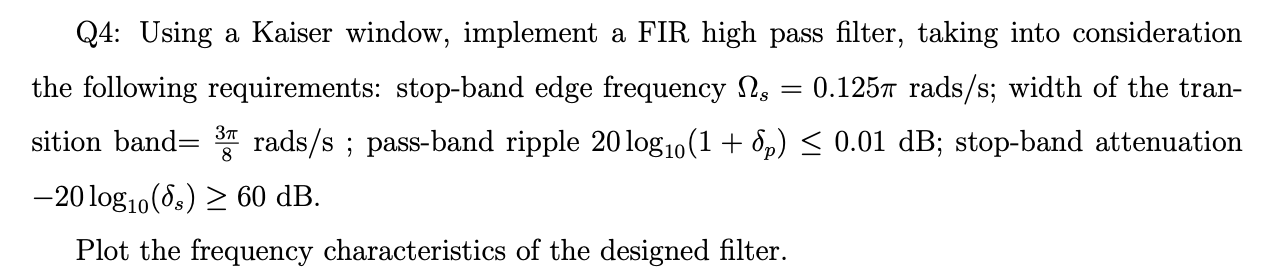 Solved = Q4: Using a Kaiser window, implement a FIR high | Chegg.com