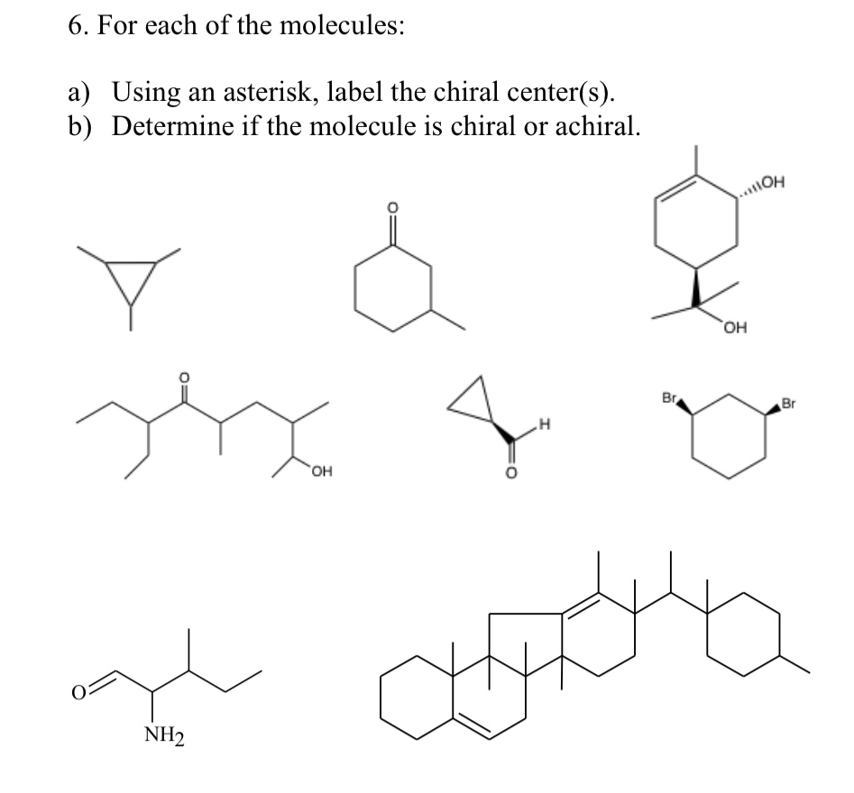 Solved 6. For each of the molecules: a) Using an asterisk, | Chegg.com