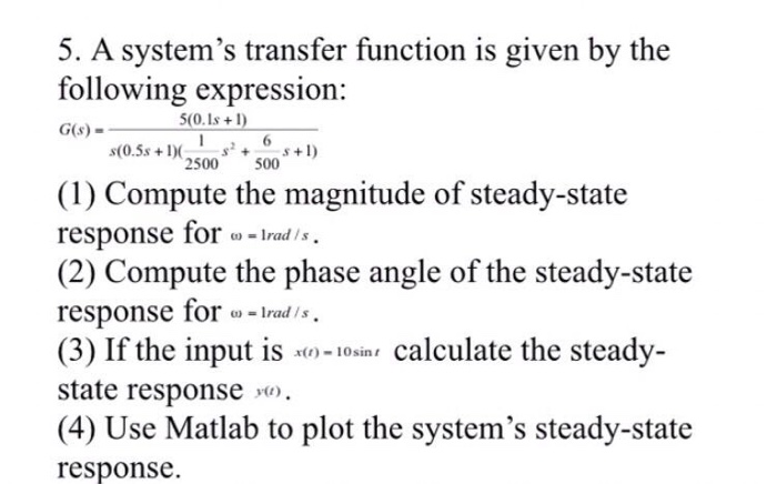 Solved A systems transfer function is given by the following | Chegg.com