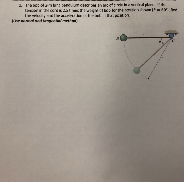 Solved The bob of 2-m long pendulum describes an arc of | Chegg.com