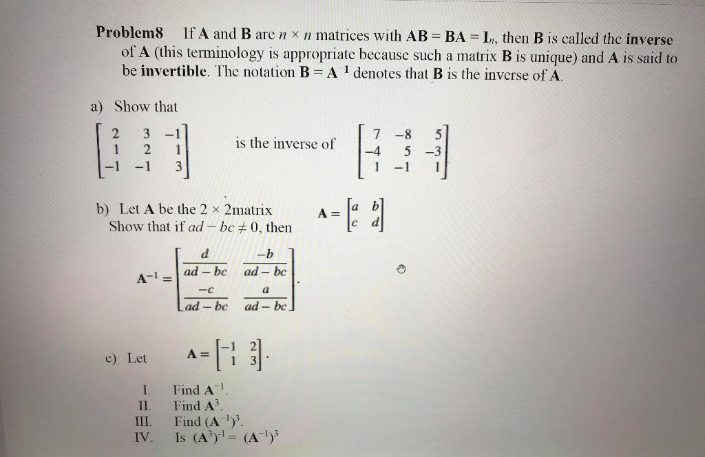 Solved Problem 8 If A and B are nxn matrices with AB=BA = | Chegg.com