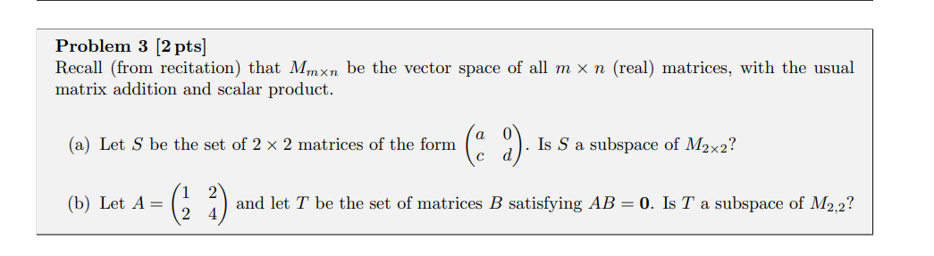 Solved Problem 3 [2 pts] Recall (from recitation) that Mm×n | Chegg.com