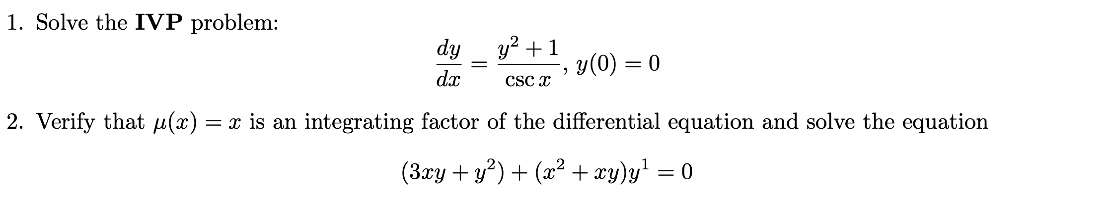 Solved Solve the IVP problem:dydx=y2+1cscx,y(0)=0Verify that | Chegg.com