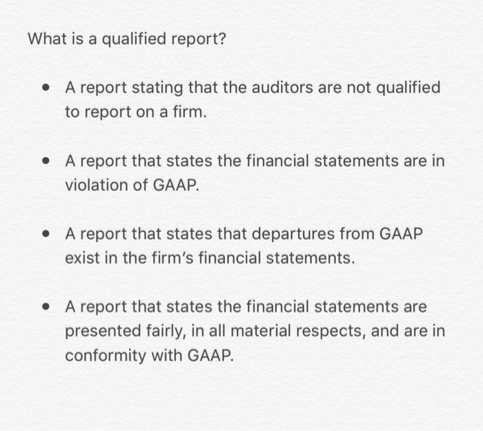 Solved What is a qualified report? A report stating that | Chegg.com