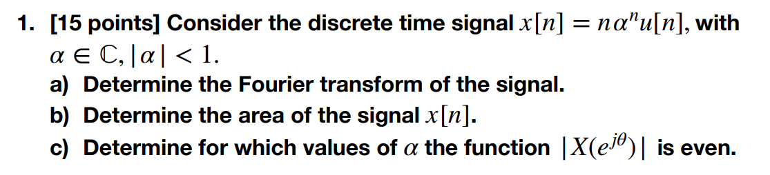 Solved 1. [15 points] Consider the discrete time signal x[n] | Chegg.com