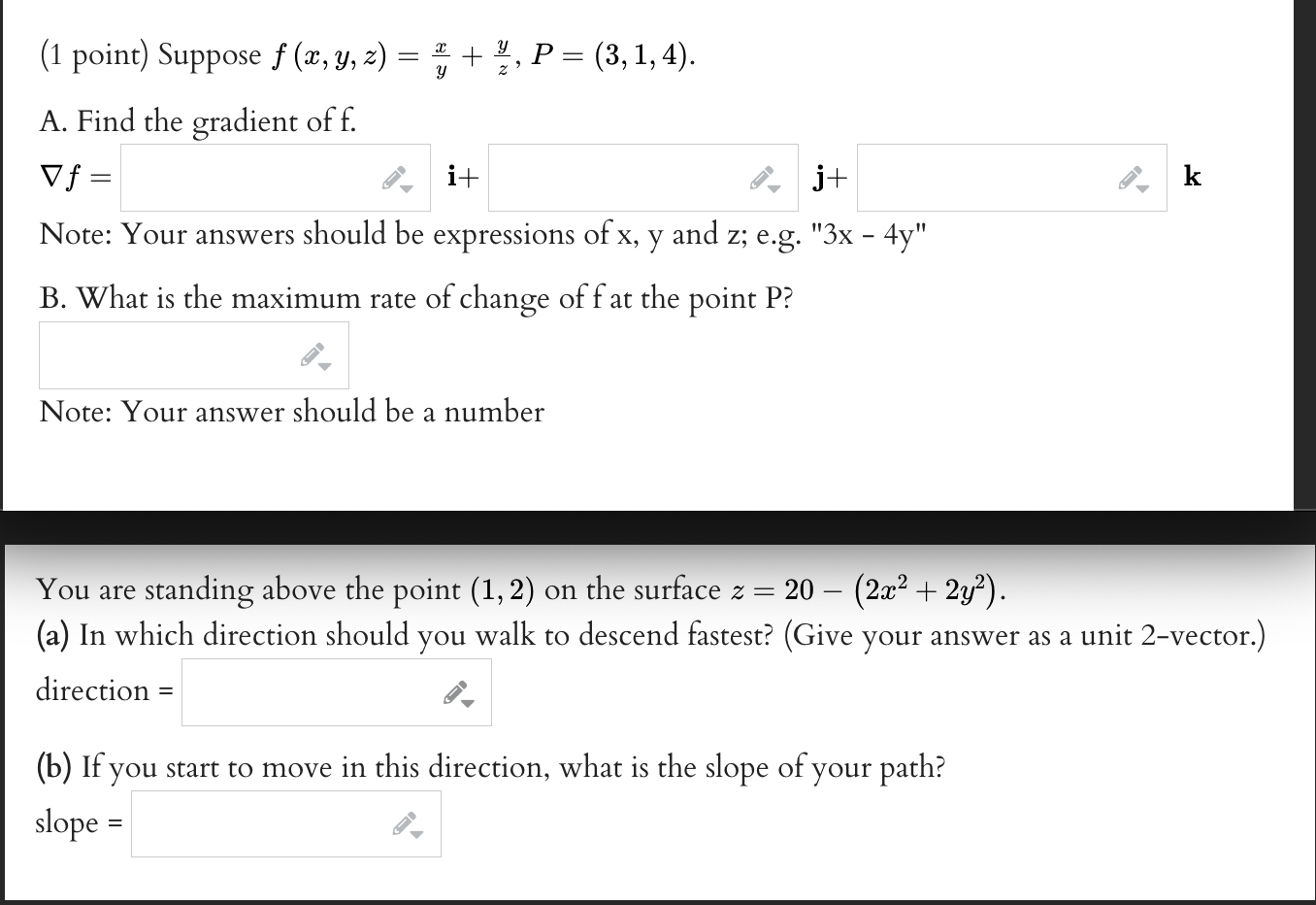 (1 point) Suppose f(x,y,z)=yx+zy,P=(3,1,4) A. Find | Chegg.com