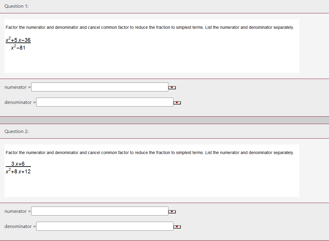 Solved Question 1: Factor the numerator and denominator and | Chegg.com