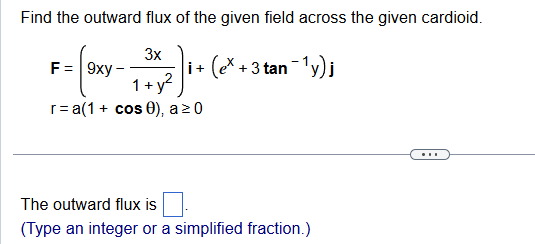 Solved by an EXPERT Find the outward flux of ﻿the given field across ...