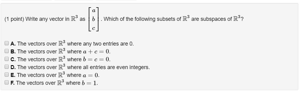 Solved (1 point) Write any vector in R3 asb.Which of the | Chegg.com