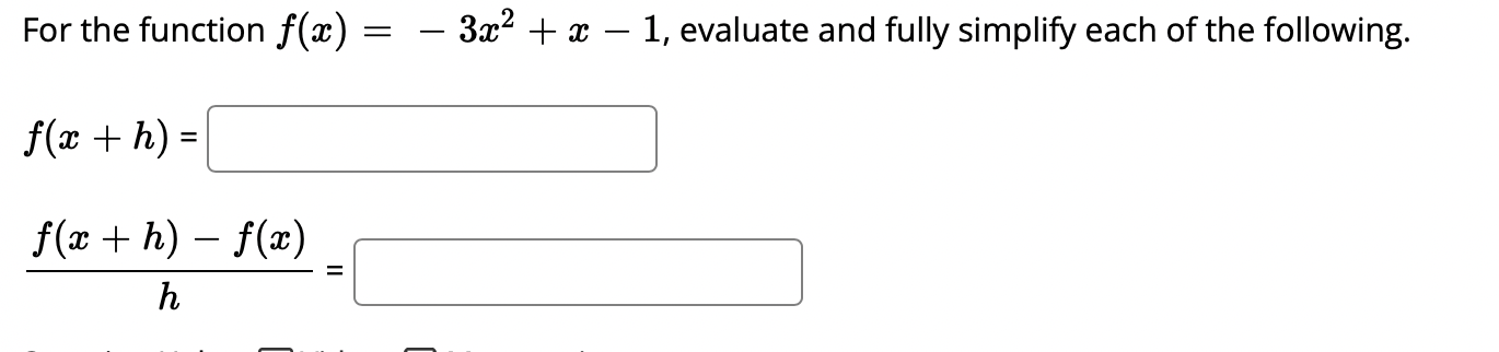 Solved For the function f(x)=−3x2+x−1, evaluate and fully | Chegg.com