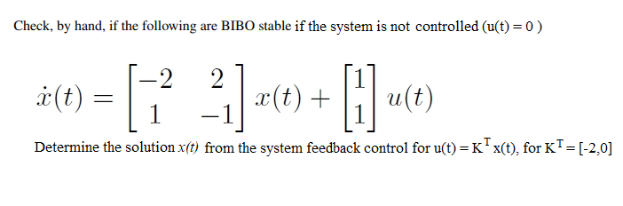 Solved Check, by hand, if the following are BIBO stable if | Chegg.com